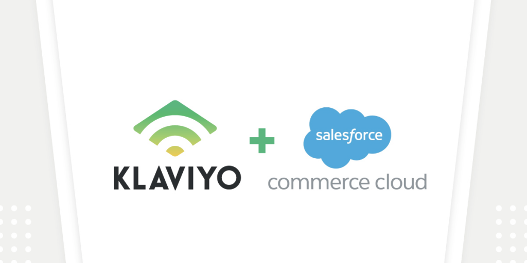 Klaviyo: New Salesforce Commerce Cloud Integration | Ahoi.dev
