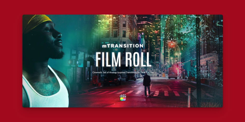 MotionVFX Launches mTransition Film Roll for Final Cut Pro | Ahoi.dev