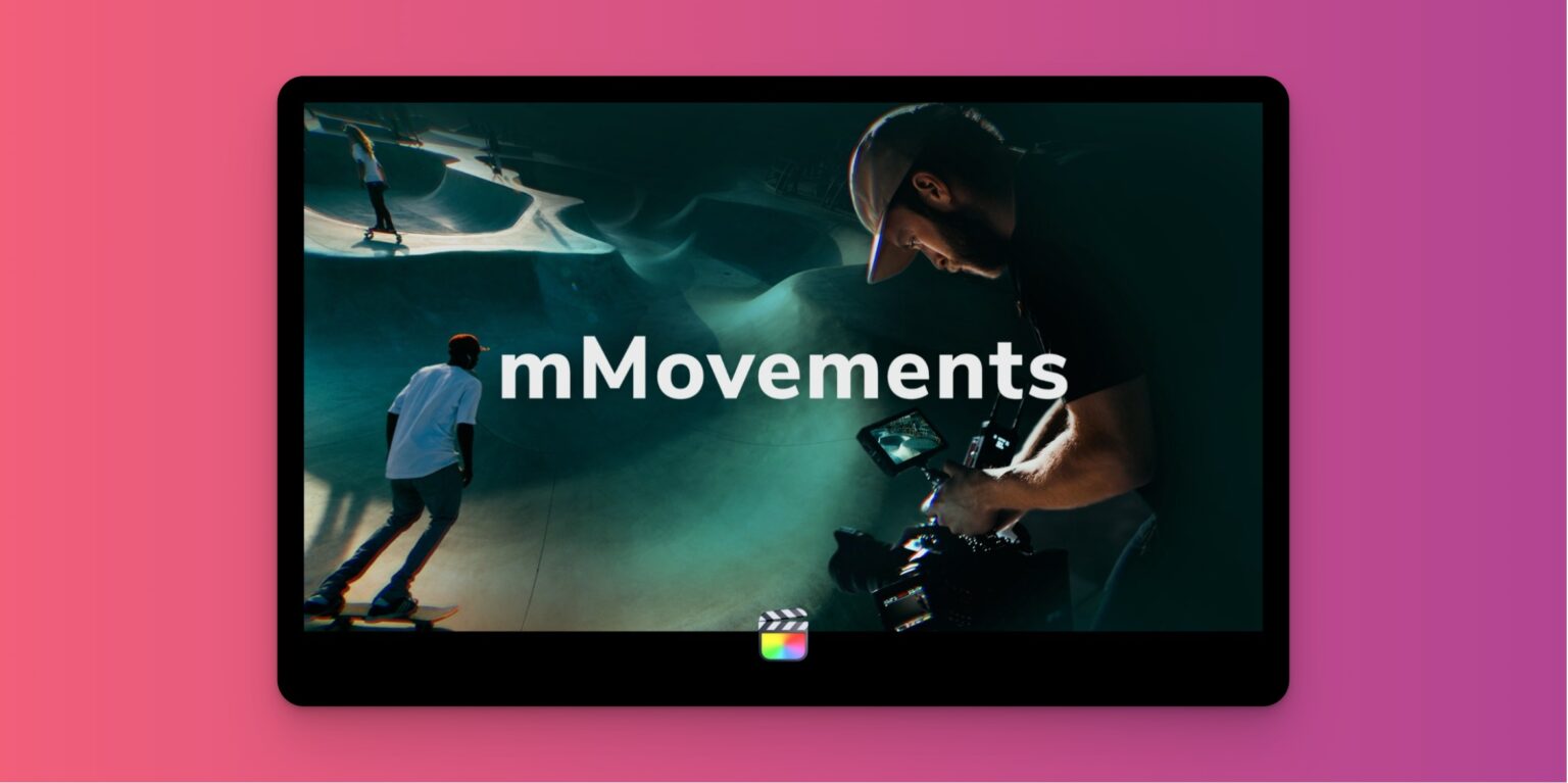 mMovements for Final Cut Pro - Turn Lifeless Static Shots into Vibrant, Engaging Scenes | Ahoi.dev